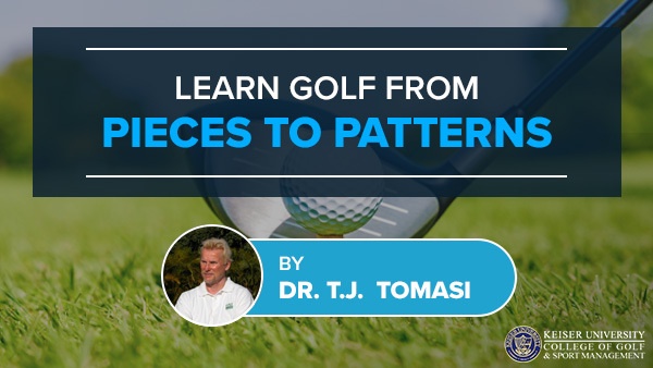 Learn Golf from Pieces to Patterns | Keiser University College of Golf