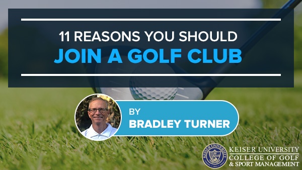 11 Reasons Why You Should Join a Golf Club | Keiser University College ...