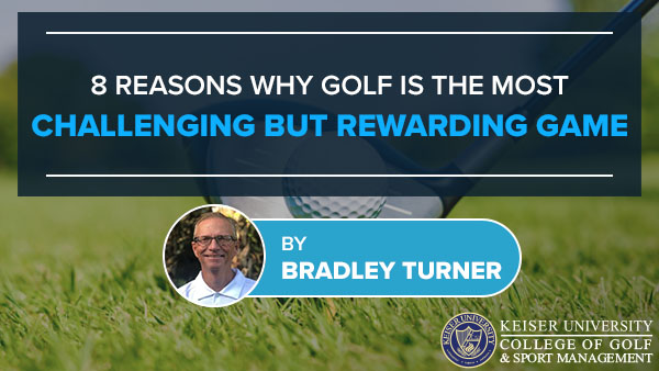 8 Reasons Why Golf is the Most Challenging but Rewarding Game | Keiser ...